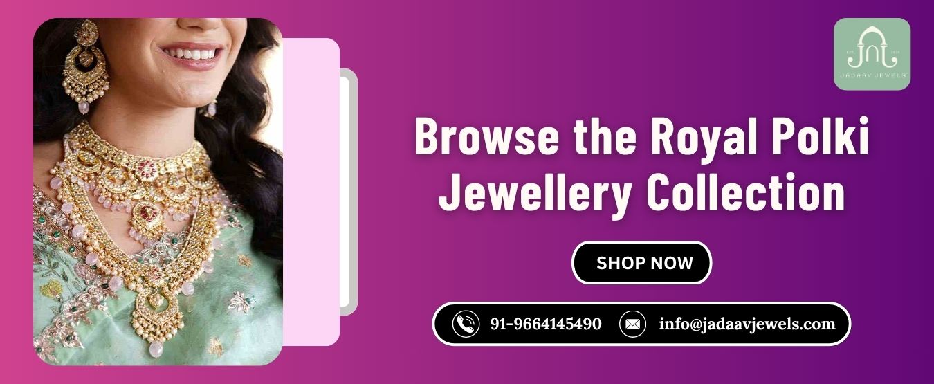 Browse the Royal Polki Jewellery Collection