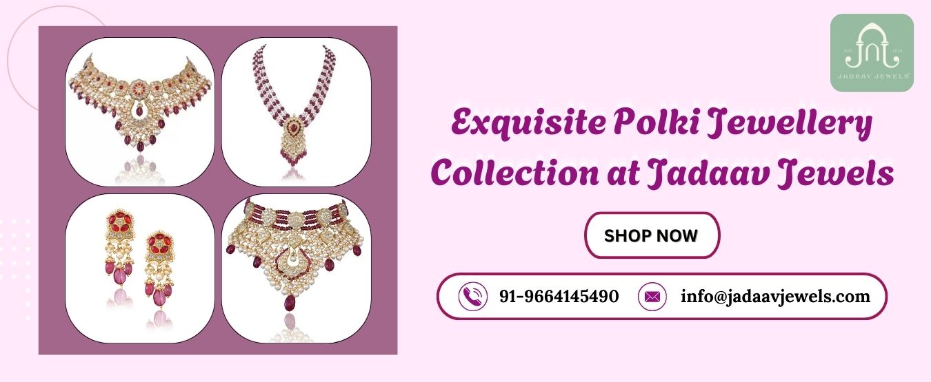 Exquisite Polki Jewellery Collection at Jadaav Jewels