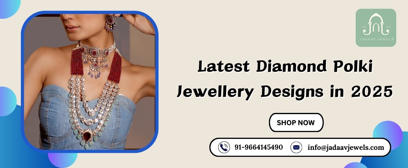 Latest Diamond Polki Jewellery Designs in 2025