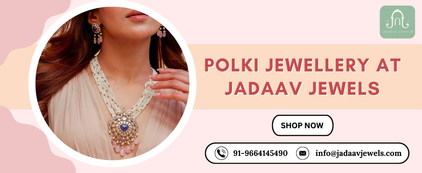 Polki Jewellery at Jadaav Jewels