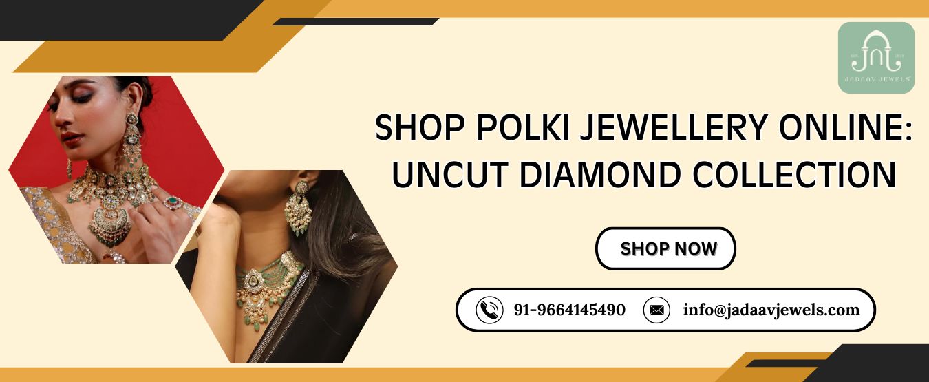 Shop Polki Jewellery Online: Uncut Diamond Collection